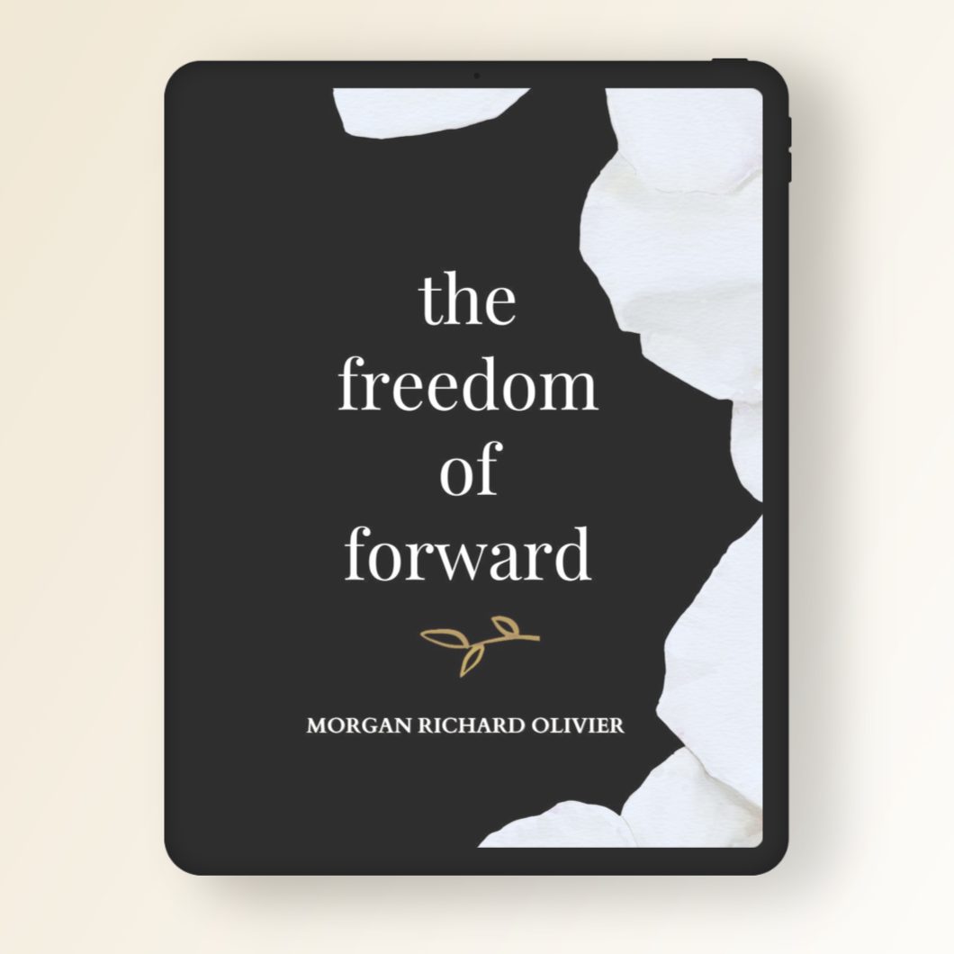 The Freedom of Forward (eBook) – Morgan Richard Olivier
